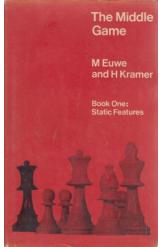 The Middle Game Book One Static Features M Euwe and H Kramer Hobbies